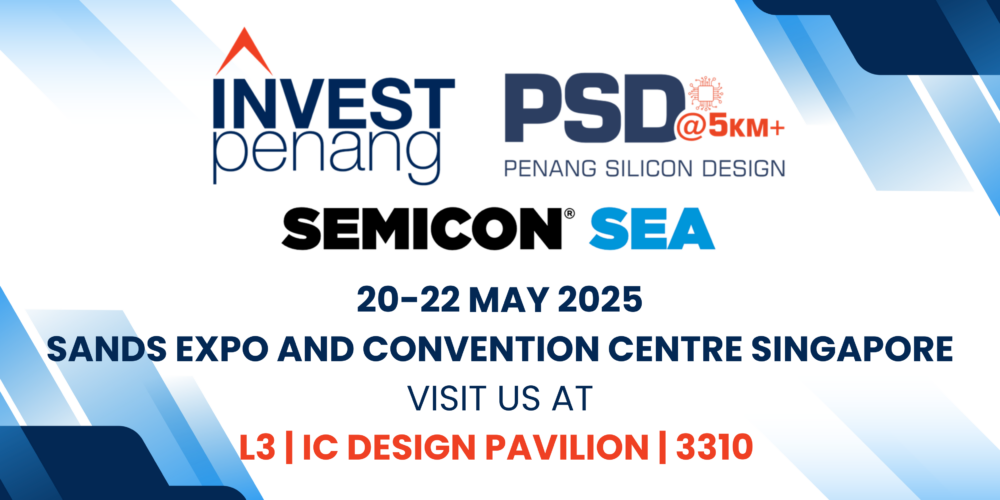 InvestPenang & Penang Silicon Design @5km+ at SEMICON SEA 2025 - InvestPenang